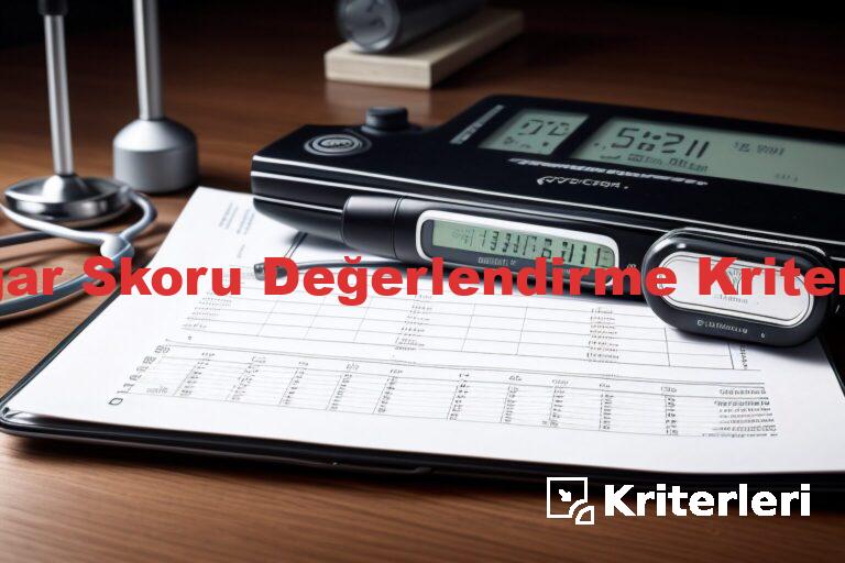 Apgar Skoru Değerlendirme Kriterleri - Kriterleri